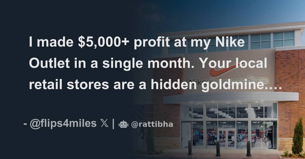 I made $5,000+ profit at my Nike Outlet in a single month. Your local retail stores are a hidden ...