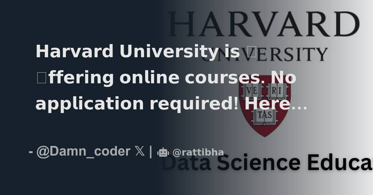 𝗛𝗮𝗿𝘃𝗮𝗿𝗱 𝗨𝗻𝗶𝘃𝗲𝗿𝘀𝗶𝘁𝘆 𝗶𝘀 𝗼𝗳𝗳𝗲𝗿𝗶𝗻𝗴 𝗼𝗻𝗹𝗶𝗻𝗲 𝗰𝗼𝘂𝗿𝘀𝗲𝘀. 𝗡𝗼 𝗮𝗽𝗽𝗹𝗶𝗰𝗮𝘁𝗶𝗼𝗻 𝗿𝗲𝗾𝘂𝗶𝗿𝗲𝗱! 𝗛𝗲𝗿𝗲 𝗮𝗿𝗲 𝟱 𝗙𝗥𝗘𝗘 𝗰𝗼𝘂𝗿𝘀𝗲𝘀 ...