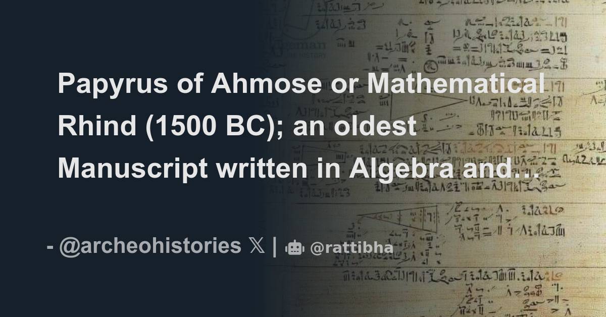 Papyrus of Ahmose or Mathematical Rhind (1500 BC); an oldest Manuscript ...