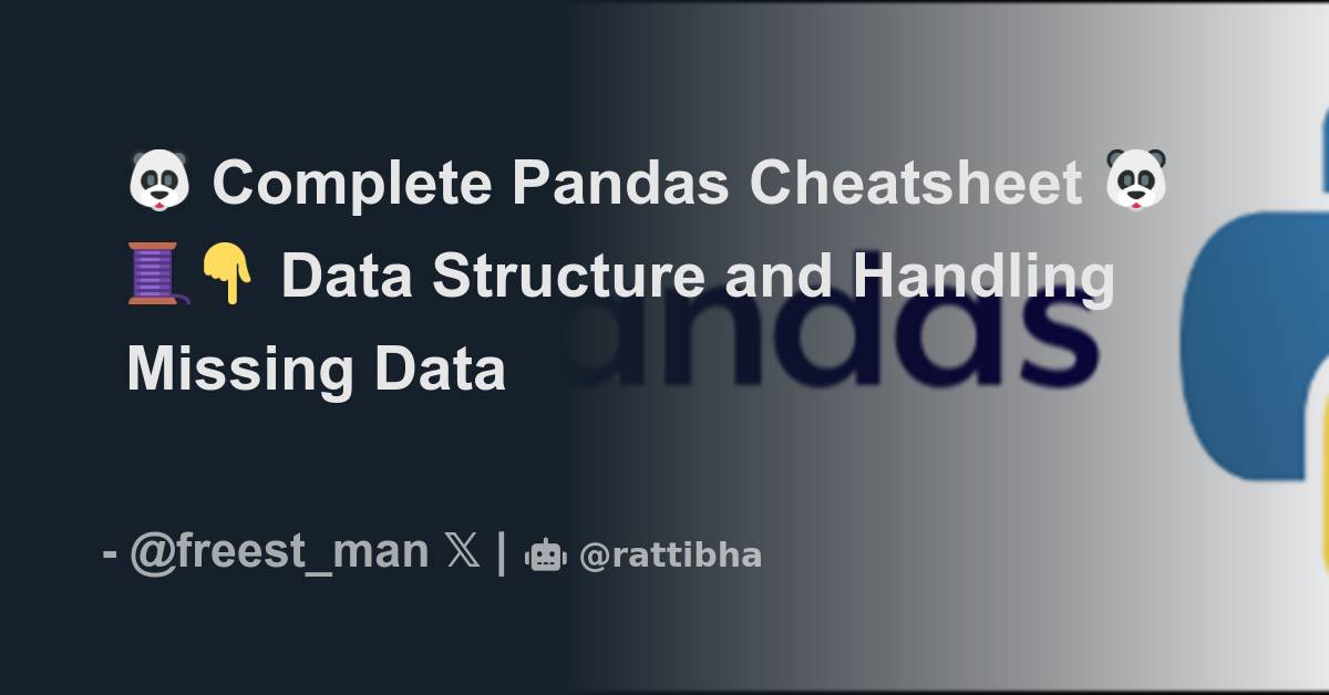 🐼 Complete Pandas Cheatsheet 🐼 🧵👇 - Thread from Sasi 📊📈 @freest_man ...