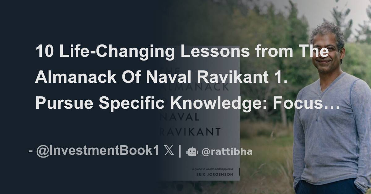 10 Life-Changing Lessons from The Almanack Of Naval Ravikant 1. Pursue ...