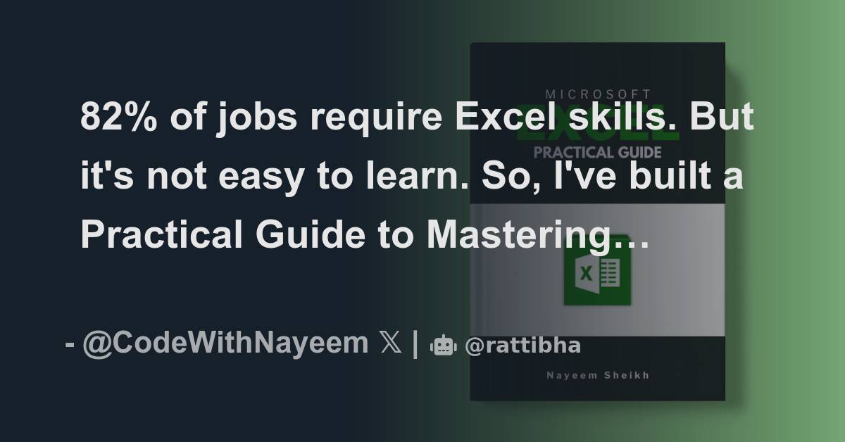 82 Of Jobs Require Excel Skills But Its Not Easy To Learn So Ive Built A Practical Guide
