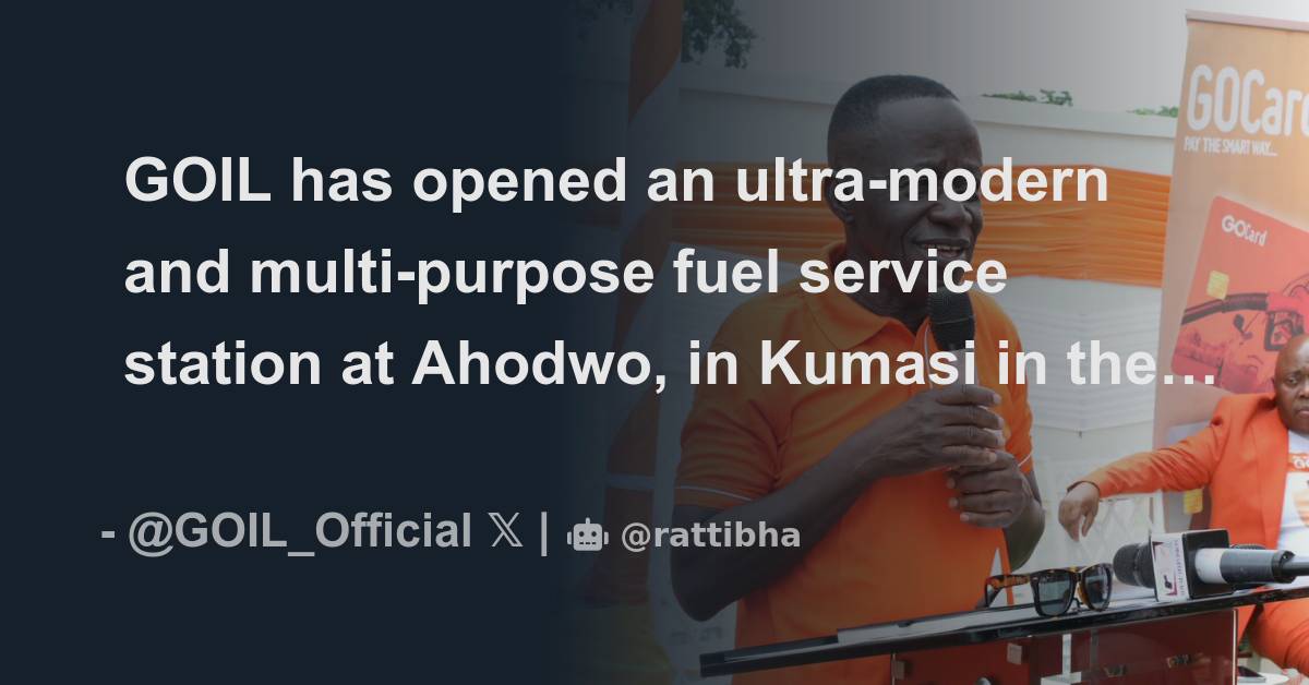 GOIL has opened an ultra-modern and multi-purpose fuel service station ...