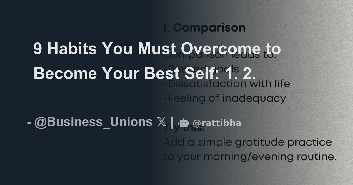 9 Habits You Must Overcome to Become Your Best Self: 1. - Thread from Business Unions 🚀 ...