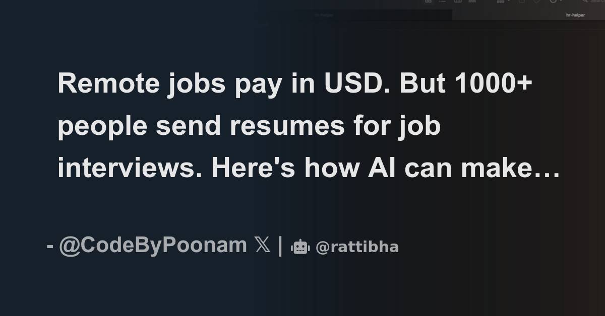 Remote jobs pay in USD. But 1000+ people send resumes for job interviews. Here's how AI can make ...