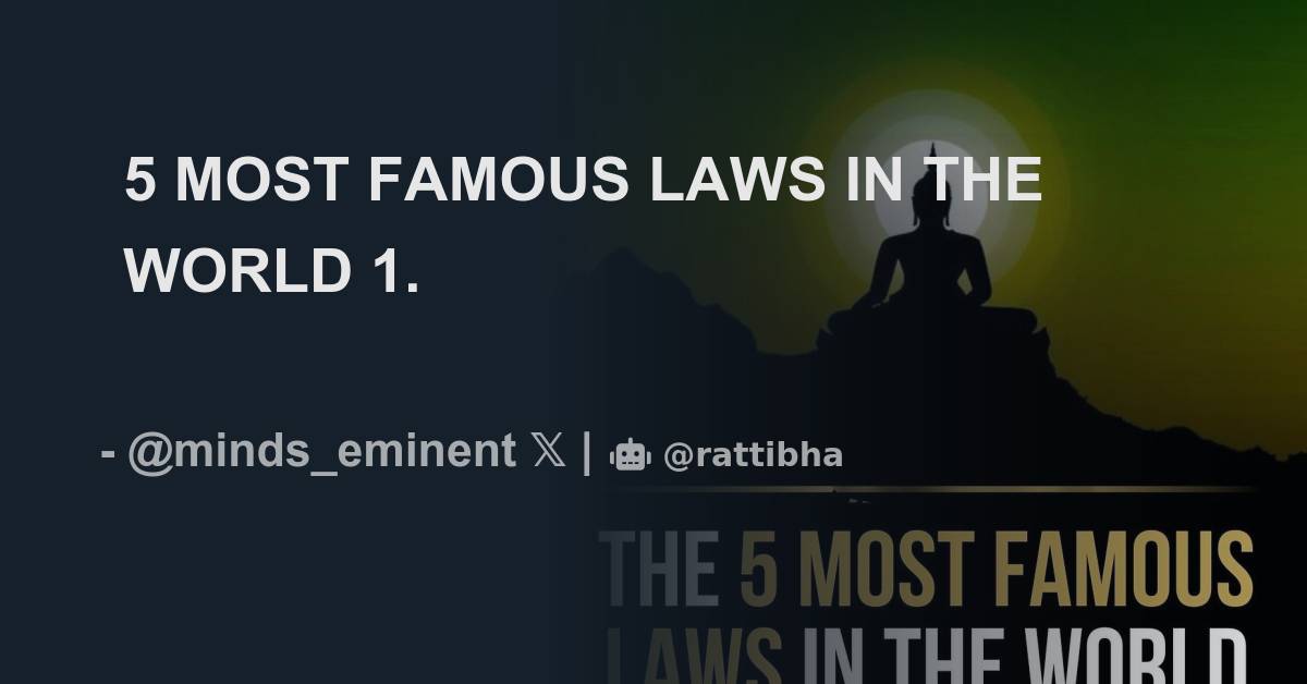 5 MOST FAMOUS LAWS IN THE WORLD - Thread from Eminent_minds @minds ...