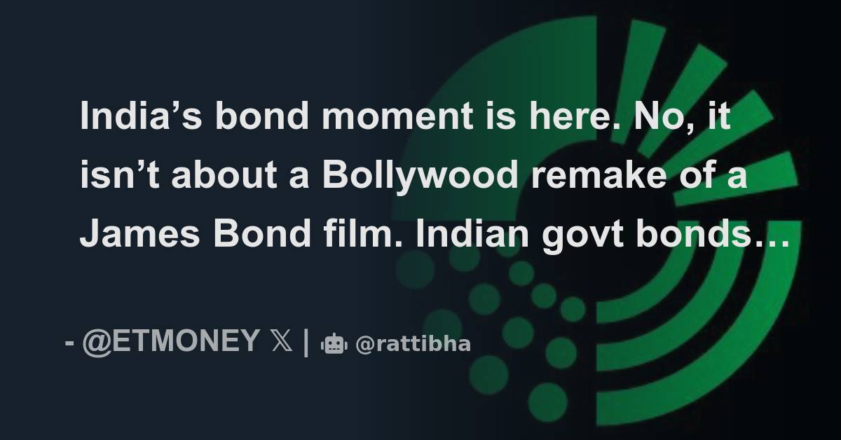 India’s bond moment is here. No, it isn’t about a Bollywood remake of a James Bond film. Indian ...