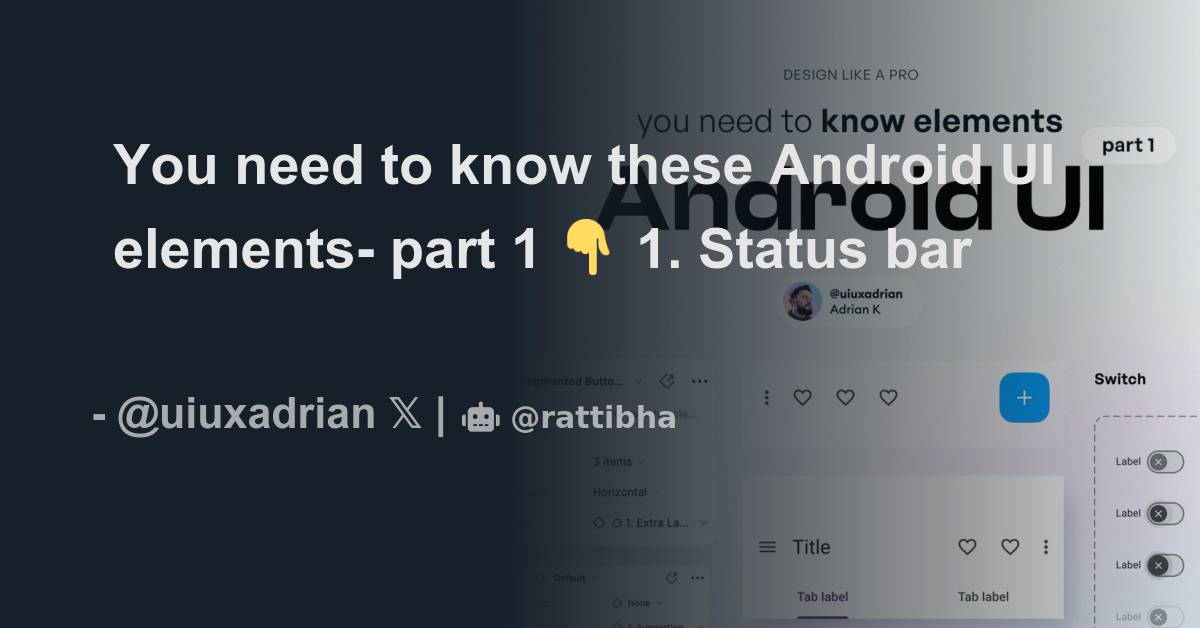 You need to know these Android UI elements- part 1 👇 - Thread from UI ...
