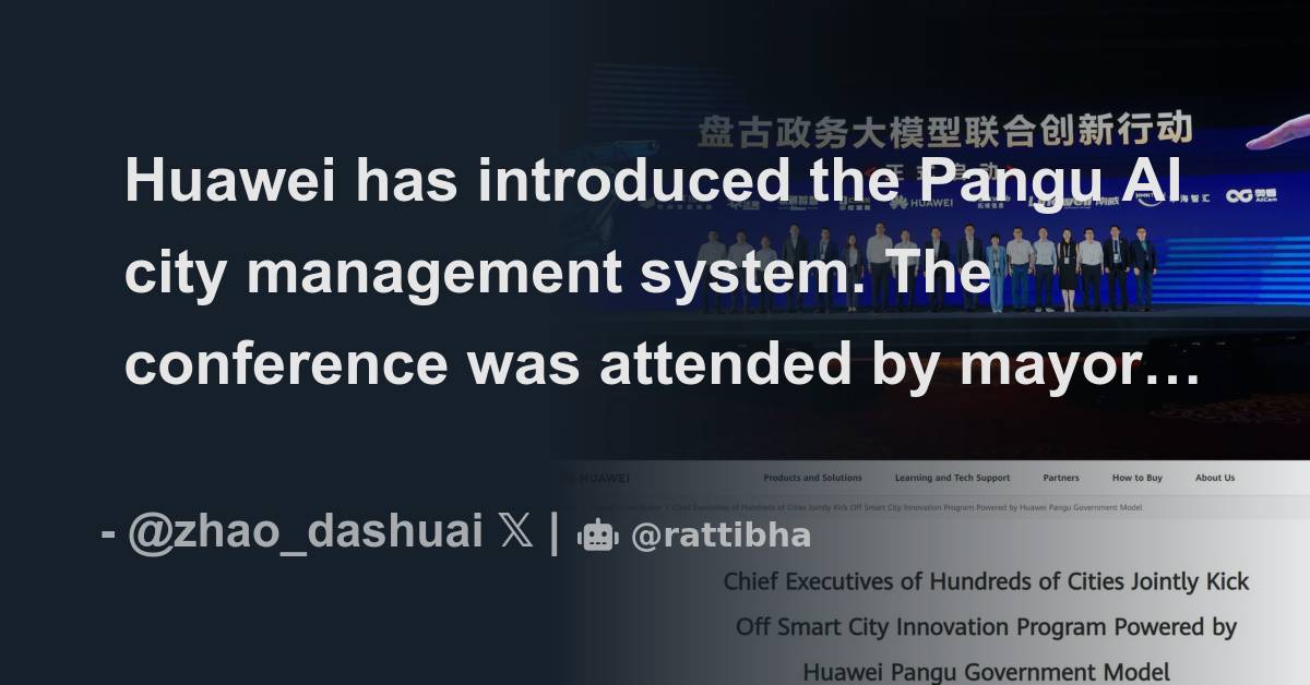 Huawei has introduced the Pangu AI city management system. The ...