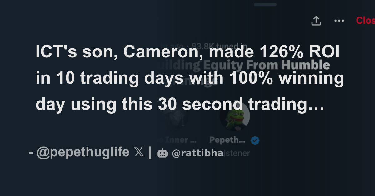 ICT's son, Cameron, made 126% ROI in 10 trading days with 100% winning ...