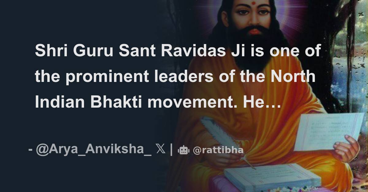 Shri Guru Sant Ravidas Ji is one of the prominent leaders of the North ...