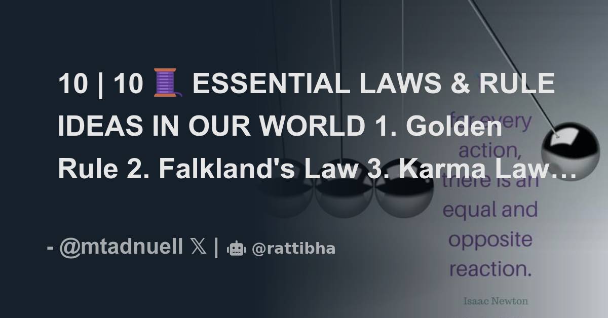 10 | 10 🧵 ESSENTIAL LAWS & RULE IDEAS IN OUR WORLD 1. Golden Rule 2 ...