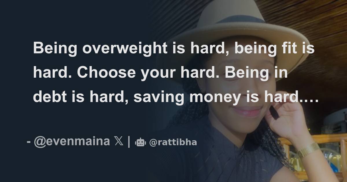 Being overweight is hard, being fit is hard. Choose your hard. Being in ...