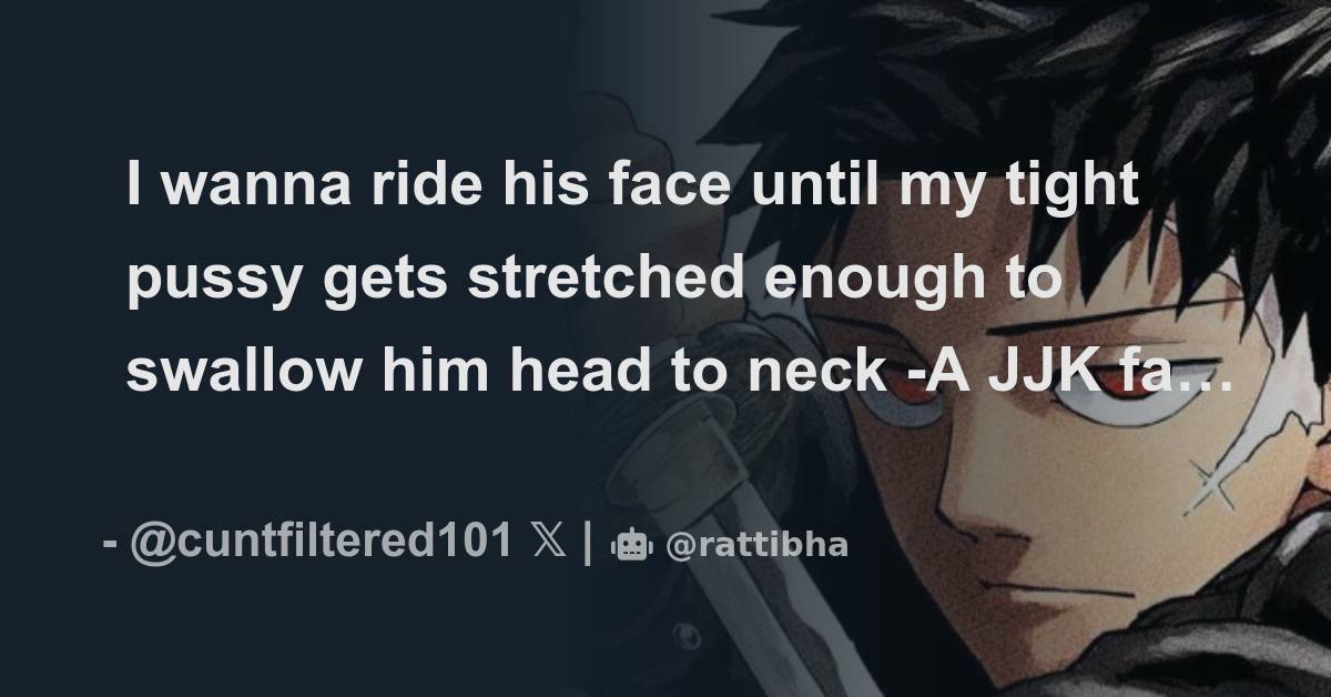 I Wanna Ride His Face Until My Tight Pussy Gets Stretched Enough To Swallow Him Head To Neck