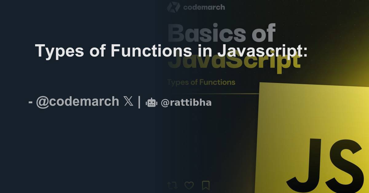 Types of Functions in Javascript: - المسلسل من codemarch @codemarch - رتبها