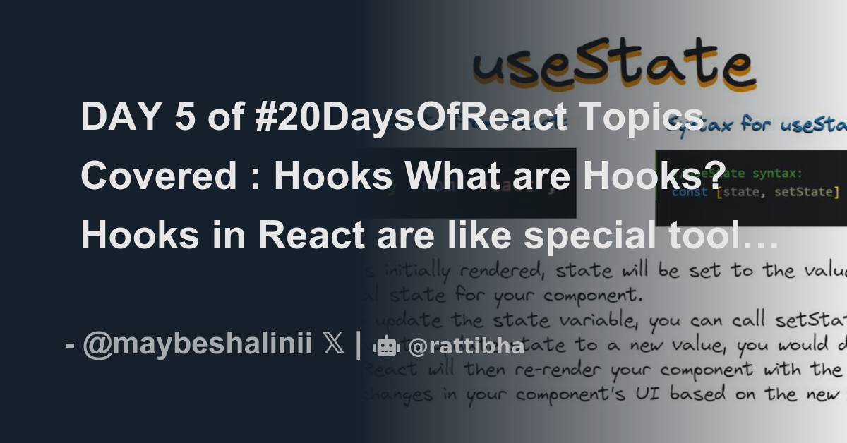 DAY 5 of #20DaysOfReact Topics Covered : Hooks What are Hooks? Hooks in React are like special ...