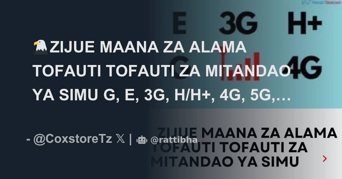 🦅ZIJUE MAANA ZA ALAMA TOFAUTI TOFAUTI ZA MITANDAO YA SIMU G, E, 3G, H/H+, 4G, 5G, VoLTE) 🧵🧵🧵 ...