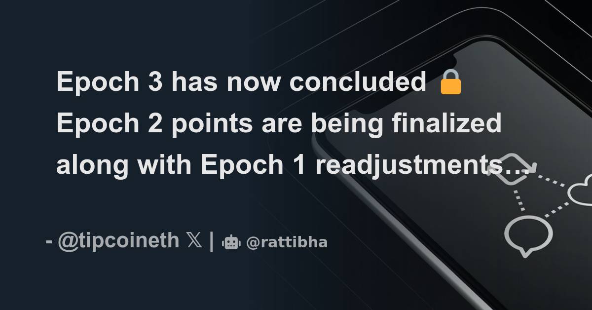 Epoch 3 has now concluded 🔒 Epoch 2 points are being finalized along ...