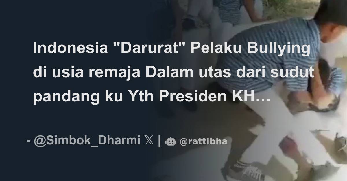 Indonesia Darurat Pelaku Bullying Di Usia Remaja Dalam Utas Dari