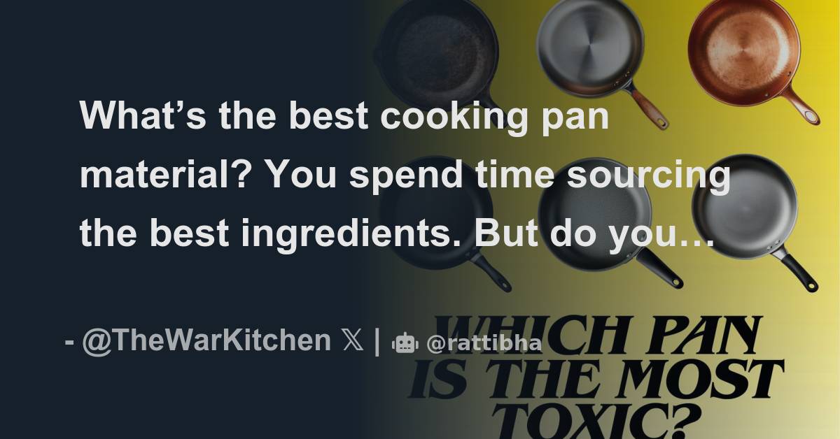 What’s the best cooking pan material? You spend time sourcing the best ingredients. But do you ...