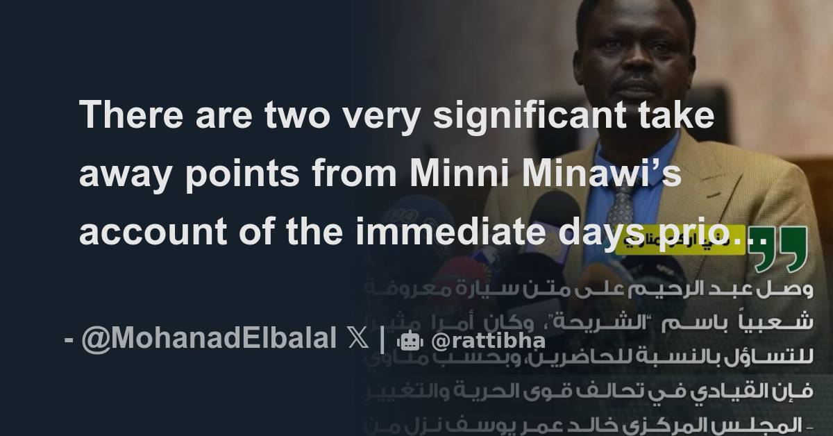 There are two very significant take away points from Minni Minawi’s ...