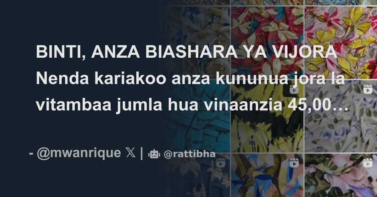 BINTI, ANZA BIASHARA YA VIJORA Nenda kariakoo anza kununua jora la ...