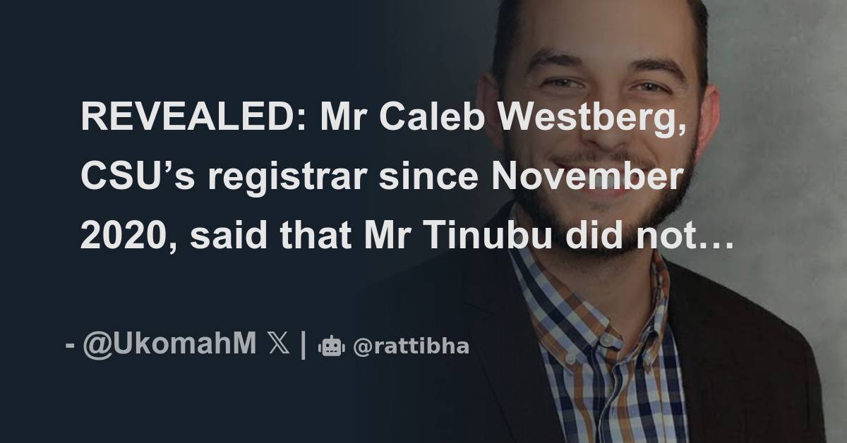 REVEALED: Mr Caleb Westberg, CSU’s registrar since November 2020, said ...