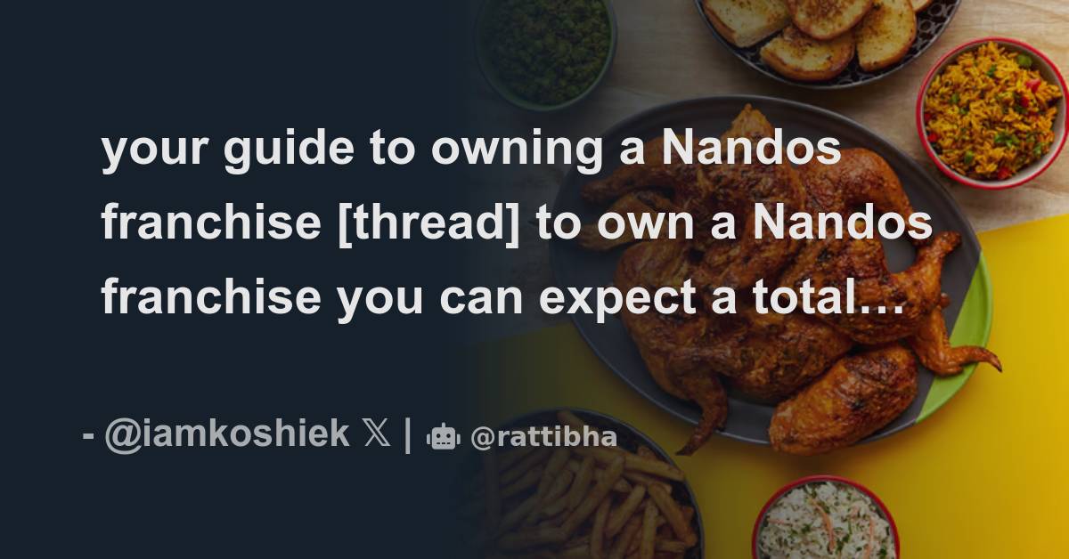 your guide to owning a Nandos franchise [thread] - المسلسل من Shredded Finance Bro @iamkoshiek ...