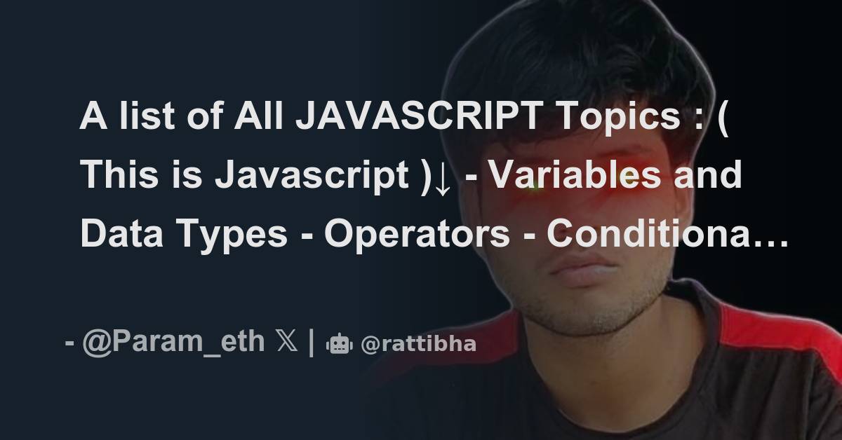 A List Of All Javascript Topics This Is Javascript ↓ Variables And Data Types Operators