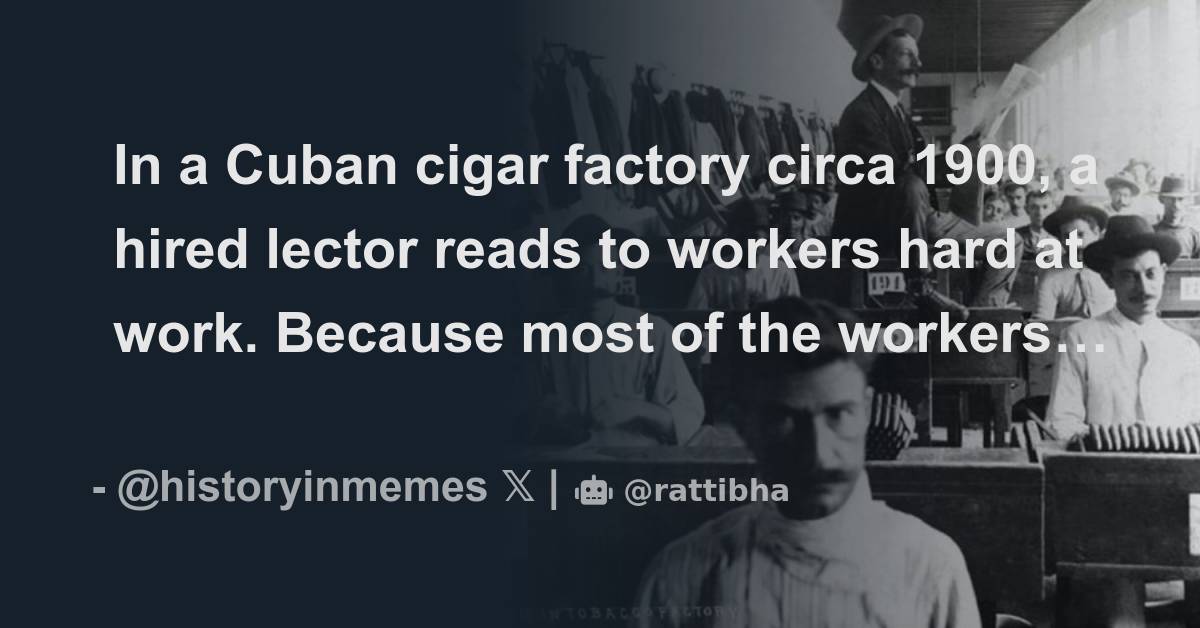In a Cuban cigar factory circa 1900, a hired lector reads to workers ...