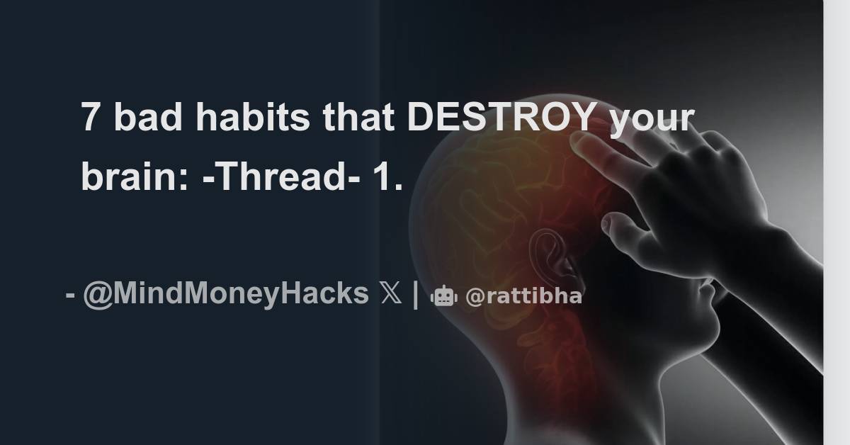 7 bad habits that DESTROY your brain: -Thread- - المسلسل من Millionaire ...