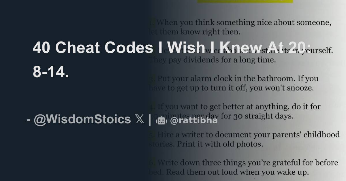 40 Cheat Codes I Wish I Knew At 20: - Thread from Wisdom Stoics @WisdomStoics - Rattibha