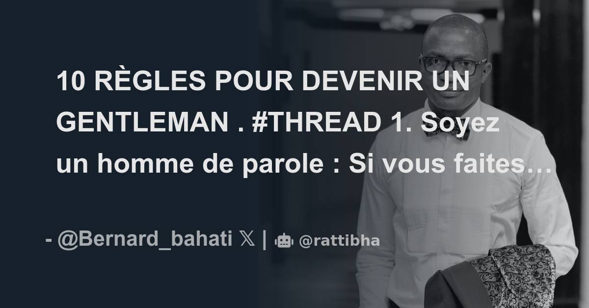 10 RÈGLES POUR DEVENIR UN GENTLEMAN . #THREAD - Thread from Bernard ...