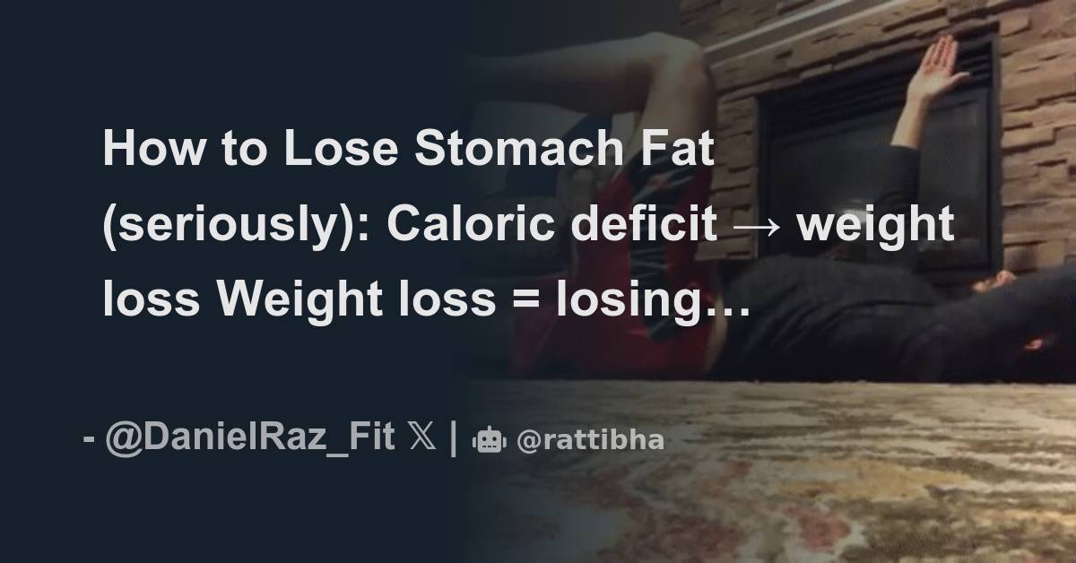 How to Lose Stomach Fat (seriously): - Thread from Daniel Raz | Easy ...