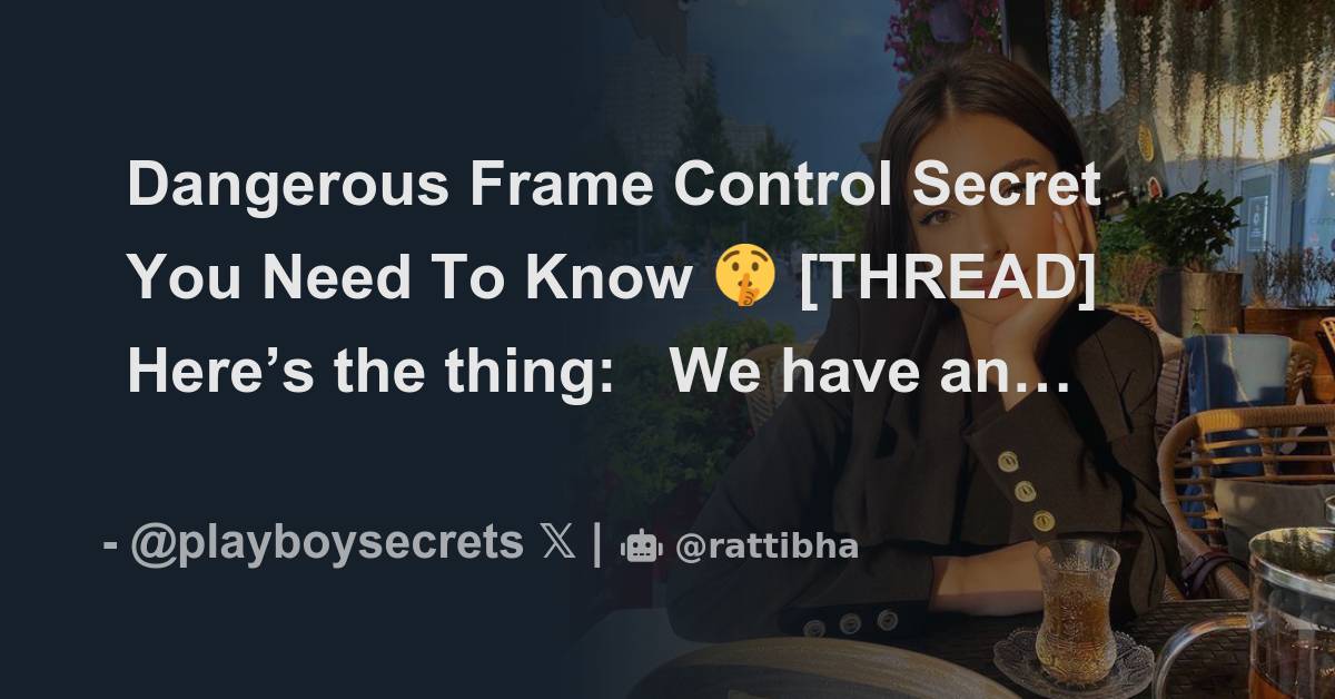 Dangerous Frame Control Secret You Need To Know 🤫 [THREAD] - Thread ...
