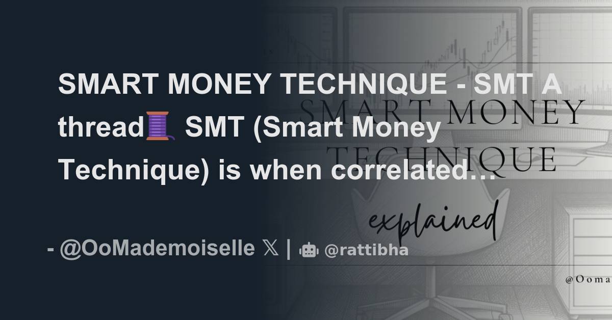 SMART MONEY TECHNIQUE - SMT A thread🧵 - Thread from Mademoiselle ...