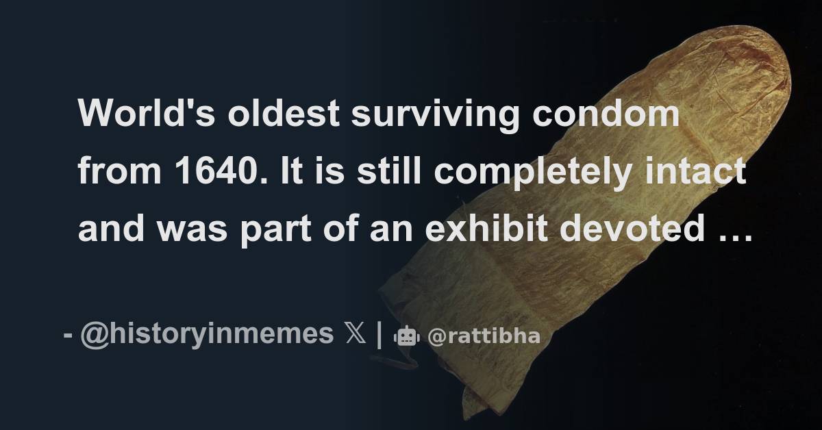 Worlds Oldest Surviving Condom From 1640 It Is Still Completely