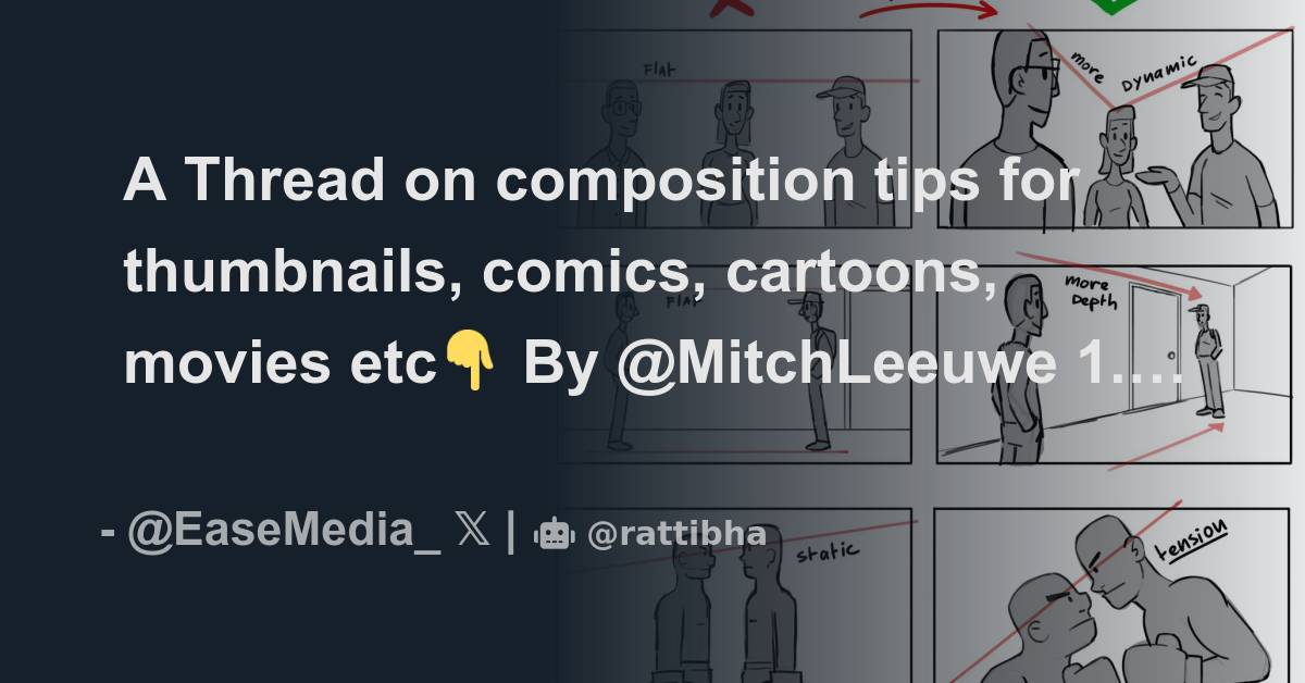 A Thread on composition tips for thumbnails, comics, cartoons, movies ...