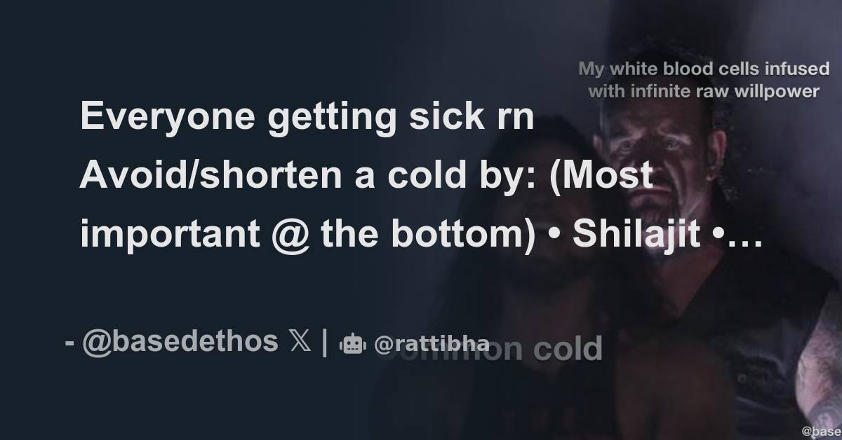 Everyone getting sick rn Avoid/shorten a cold by: (Most important @ the ...