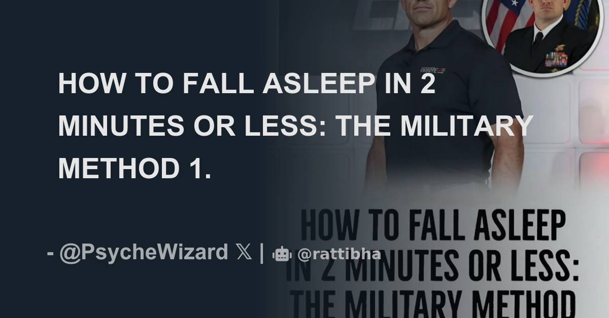 HOW TO FALL ASLEEP IN 2 MINUTES OR LESS: THE MILITARY METHOD - Thread ...