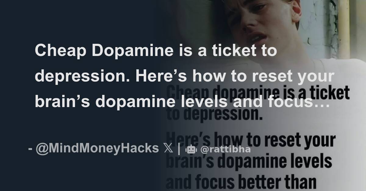 Cheap Dopamine is a ticket to depression. Here’s how to reset your ...