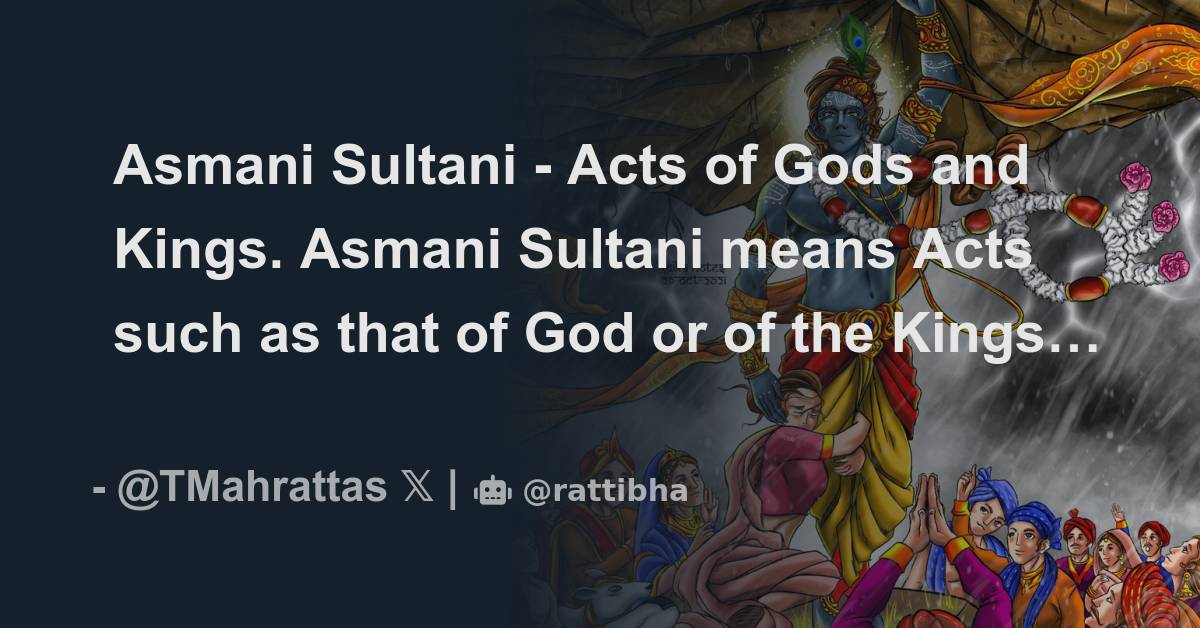 Asmani Sultani - Acts of Gods and Kings. Asmani Sultani means Acts such ...