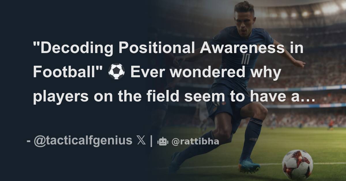 "Decoding Positional Awareness in Football" ⚽️ Ever wondered why ...