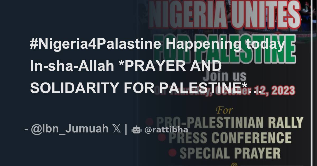 #Nigeria4Palastine Happening today In-sha-Allah - المسلسل من Abdul ...