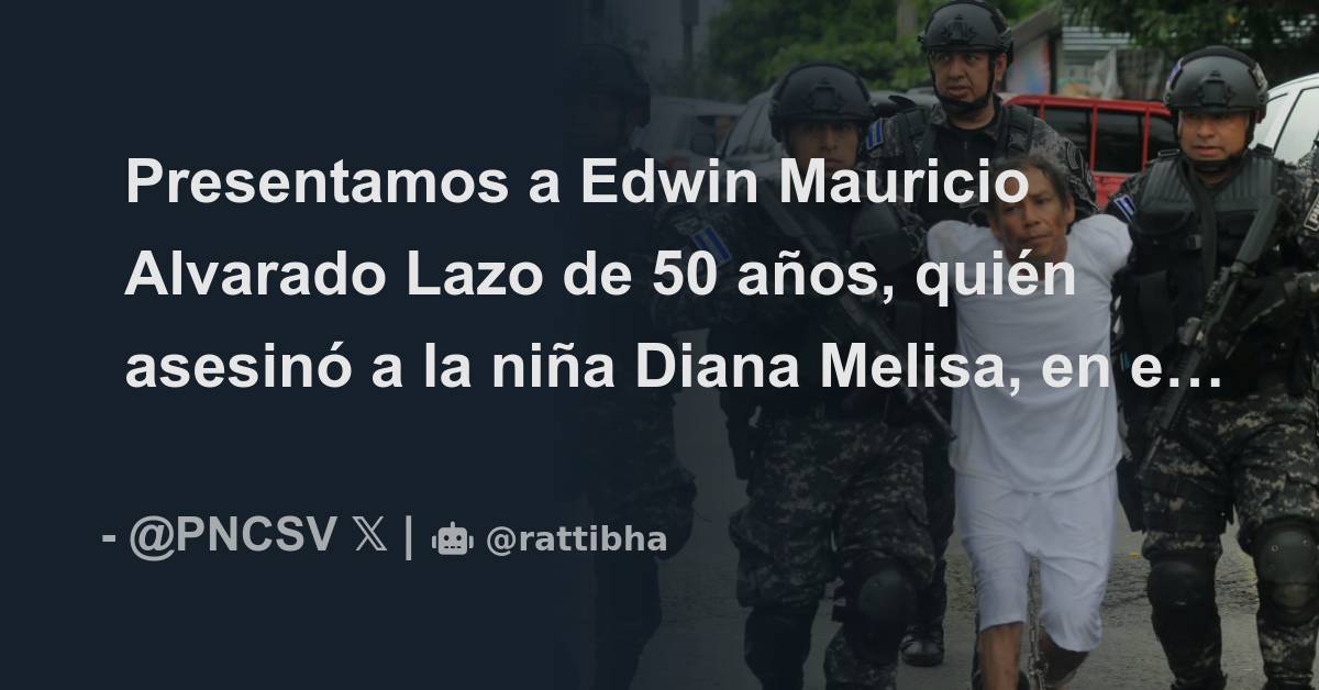 Presentamos a Edwin Mauricio Alvarado Lazo de 50 años, quién asesinó a ...