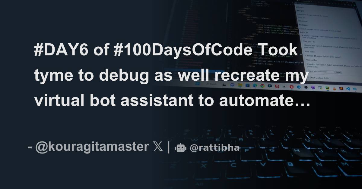 #DAY6 of #100DaysOfCode Took tyme to debug as well recreate my virtual bot assistant to automate ...