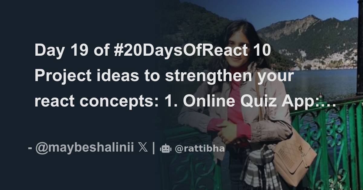 Day 19 of #20DaysOfReact 10 Project ideas to strengthen your react ...