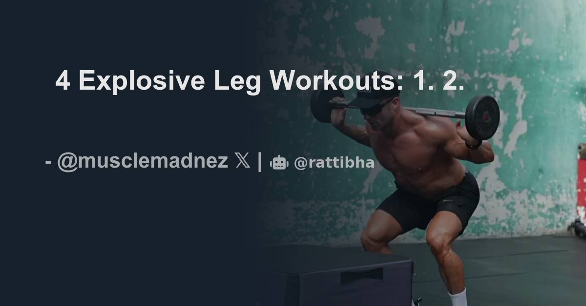 4 Explosive Leg Workouts: 1. - Thread from Manly Mindz @ManlyMindz ...