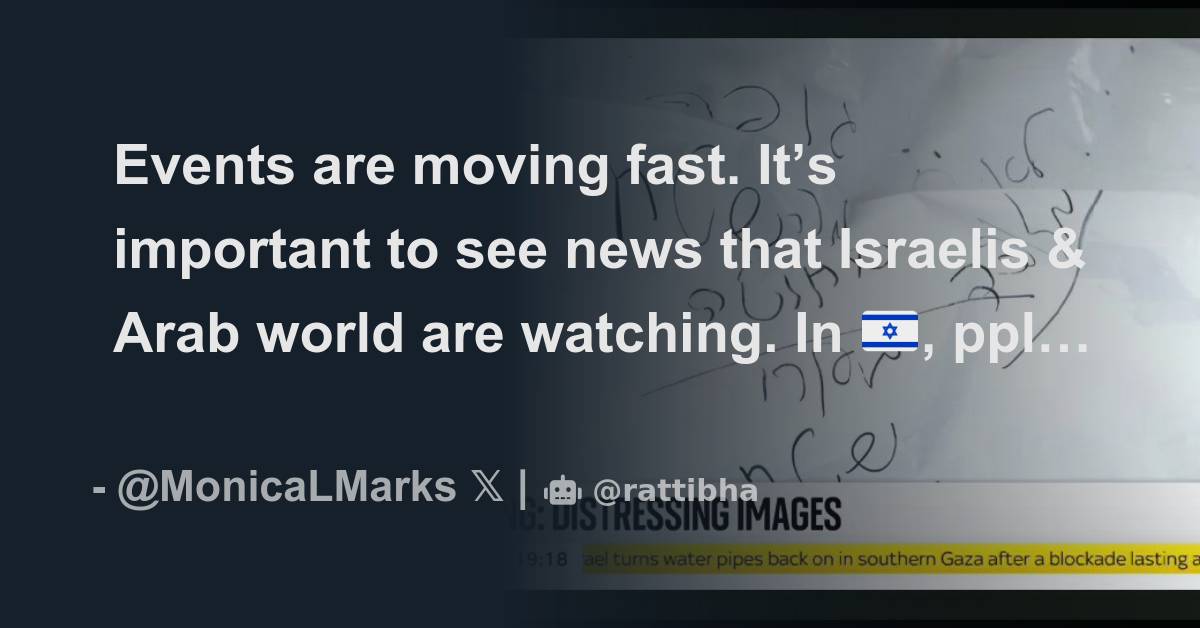 Events are moving fast. It’s important to see news that Israelis & Arab ...