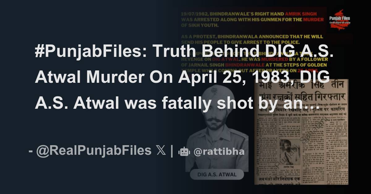 #PunjabFiles: Truth Behind DIG A.S. Atwal Murder On April 25, 1983, DIG ...